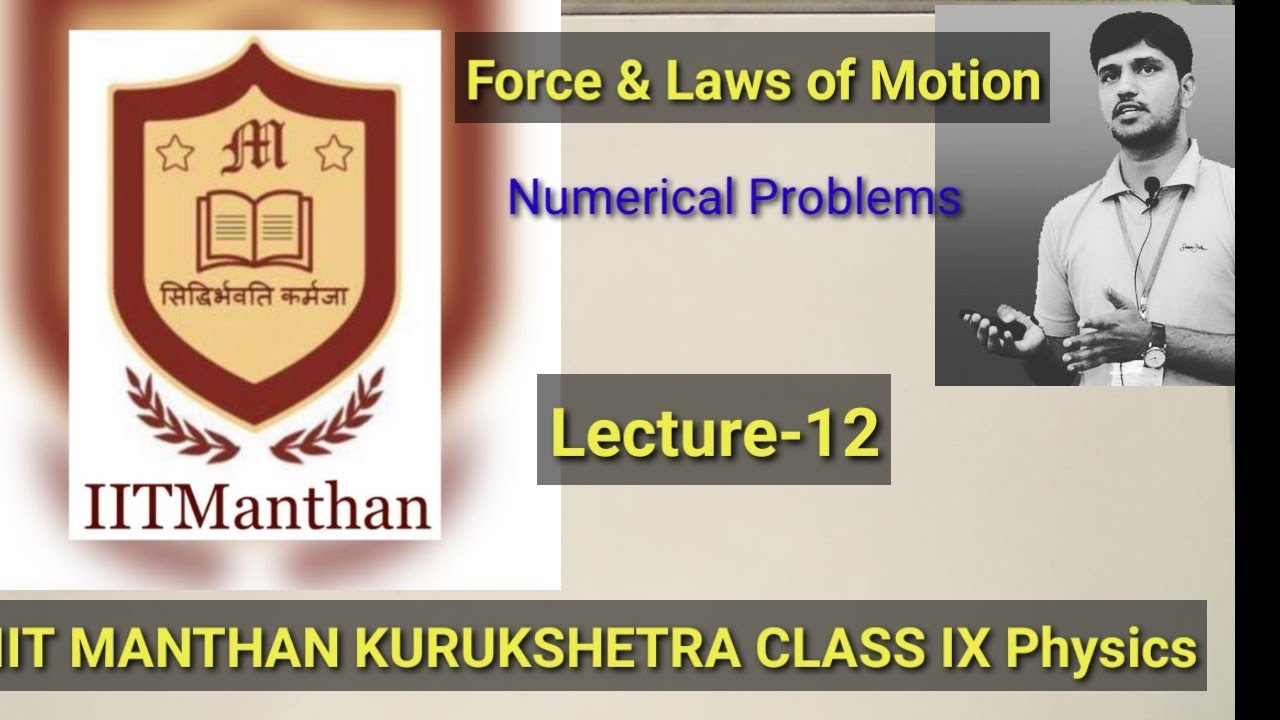 Class IX || Force & Laws of Motion || Numerical Problems || Lecture-12 ...