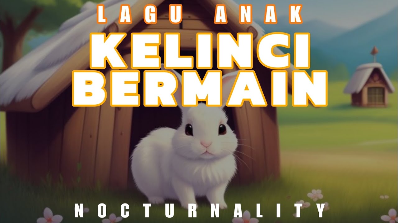 KELINCI BERMAIN | NOCTURNALITY #laguanak #laguanakindonesia #babyshark - YouTube