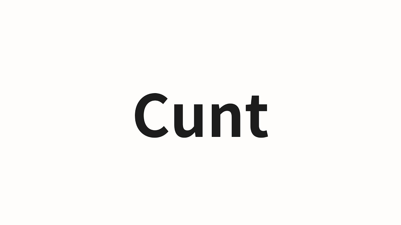 How to pronounce Cunt | Cunt (Cunt in Chinese) - YouTube