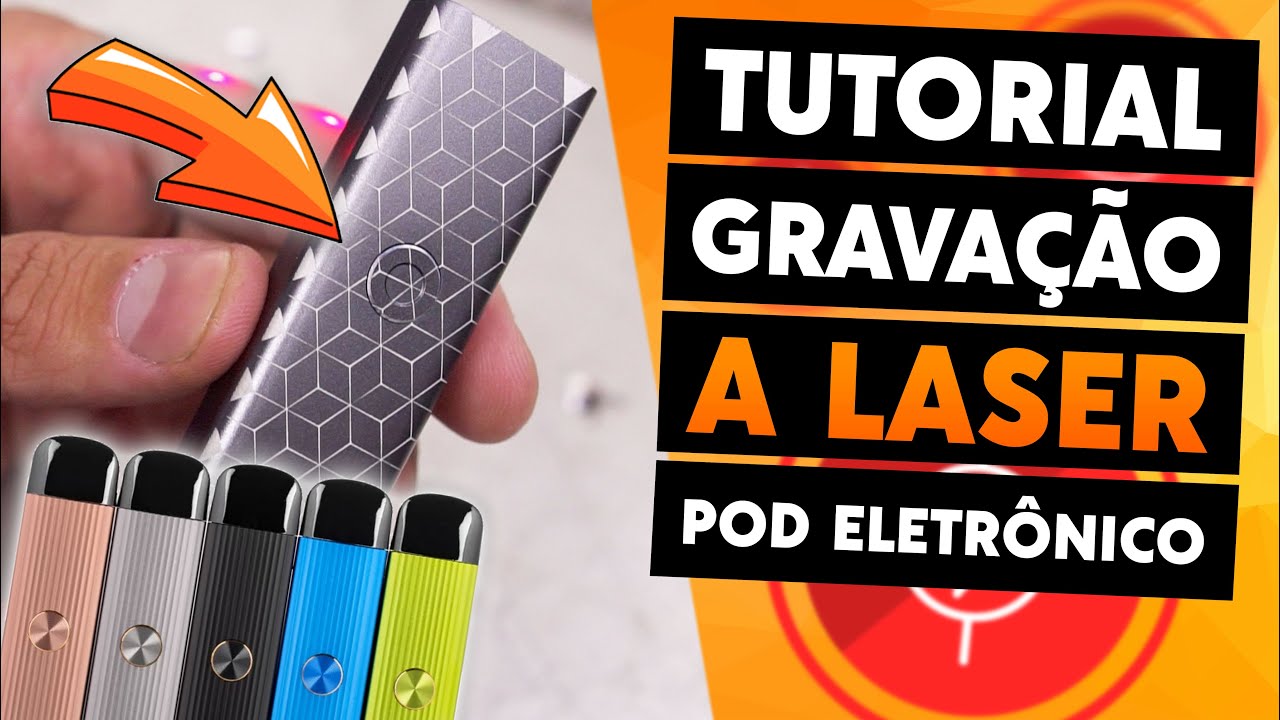 TUTORIAL GRAVAÇÃO DE POD ELETRÔNICO COM MÁQUINA A LASER | TRANSLASER ...
