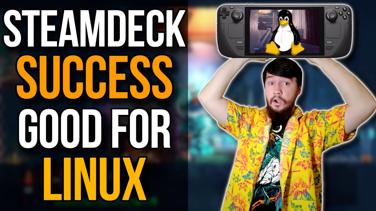 SteamDeck Success Is Good For All Linux Gamers - YouTube