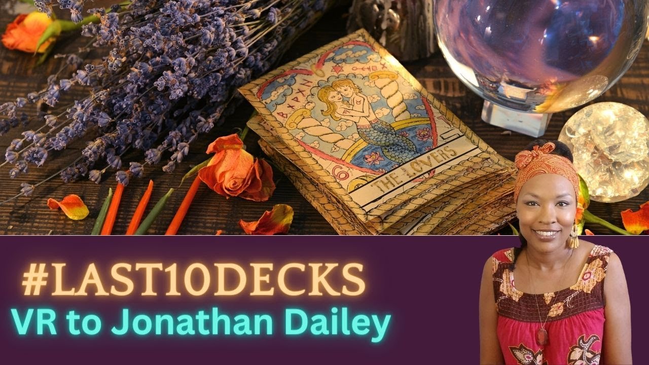 #Last10Decks | VR to Jonathan Dailey - YouTube