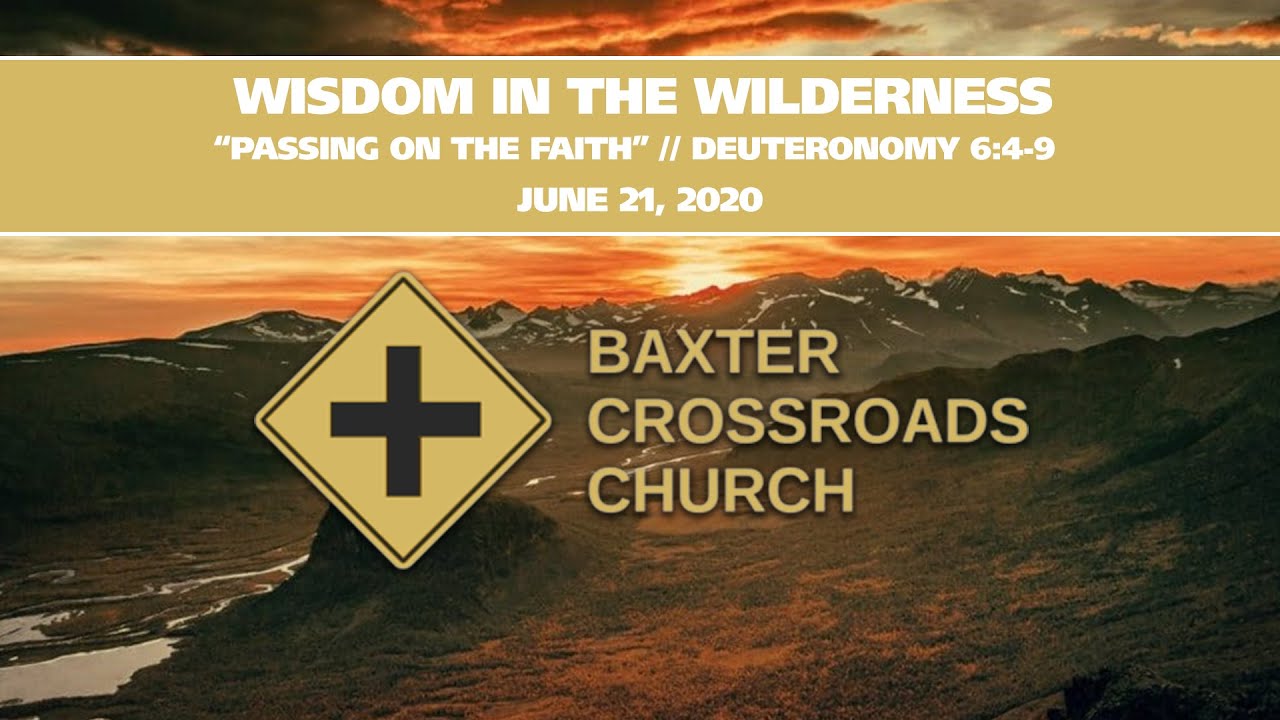 Passing on the Faith / Wisdom in the Wilderness/- 6-21-2020 - YouTube