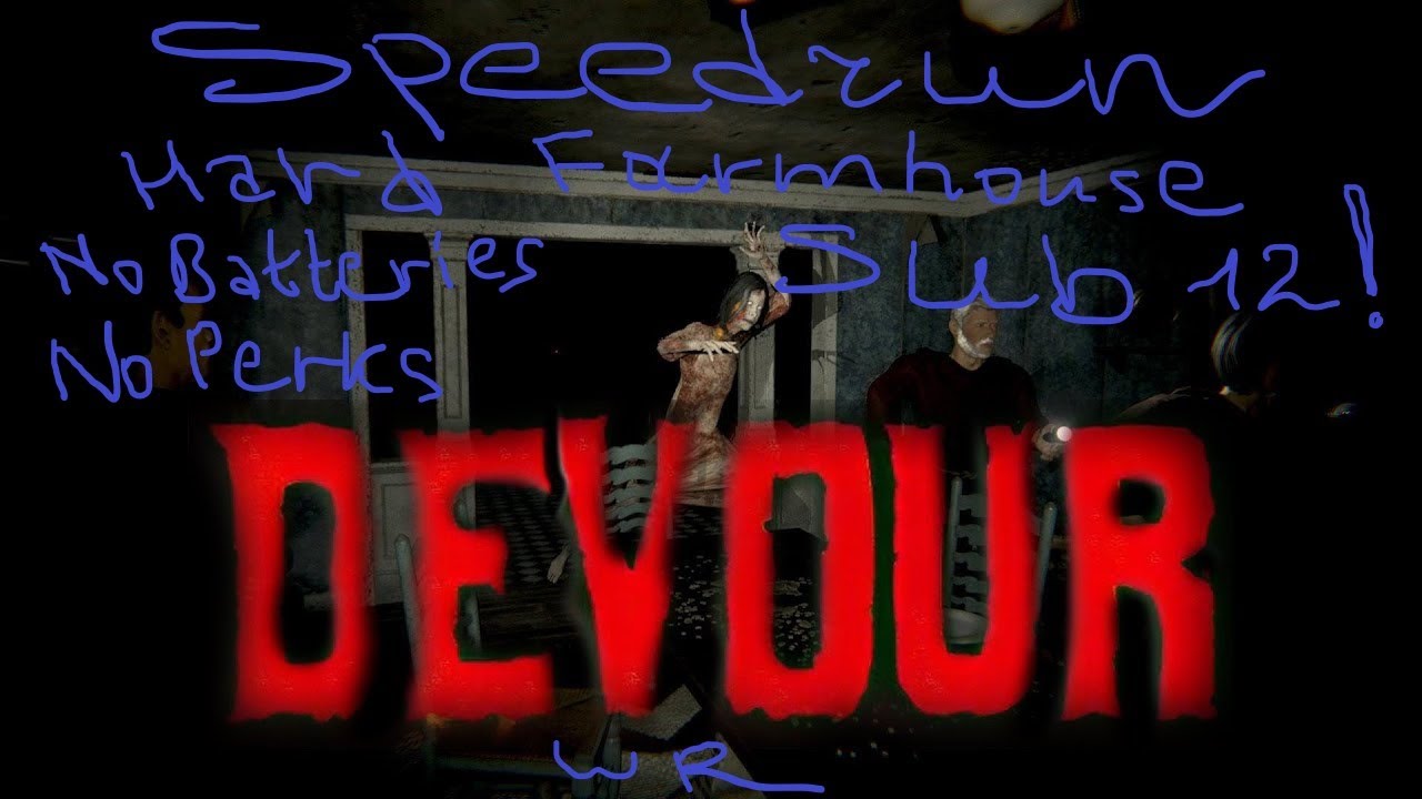 Devour: Farmhouse - Speedrun Hard No Batteries/No Perks in 11:47 [World Record] - YouTube