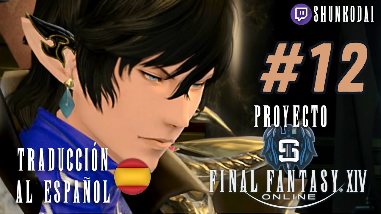 PROYECTO FINAL FANTASY XIV #12 DIFERIDO EN ESPAÑOL - YouTube