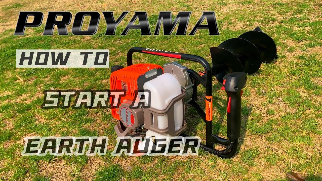 How to Start A Earth Auger | Proyama - YouTube