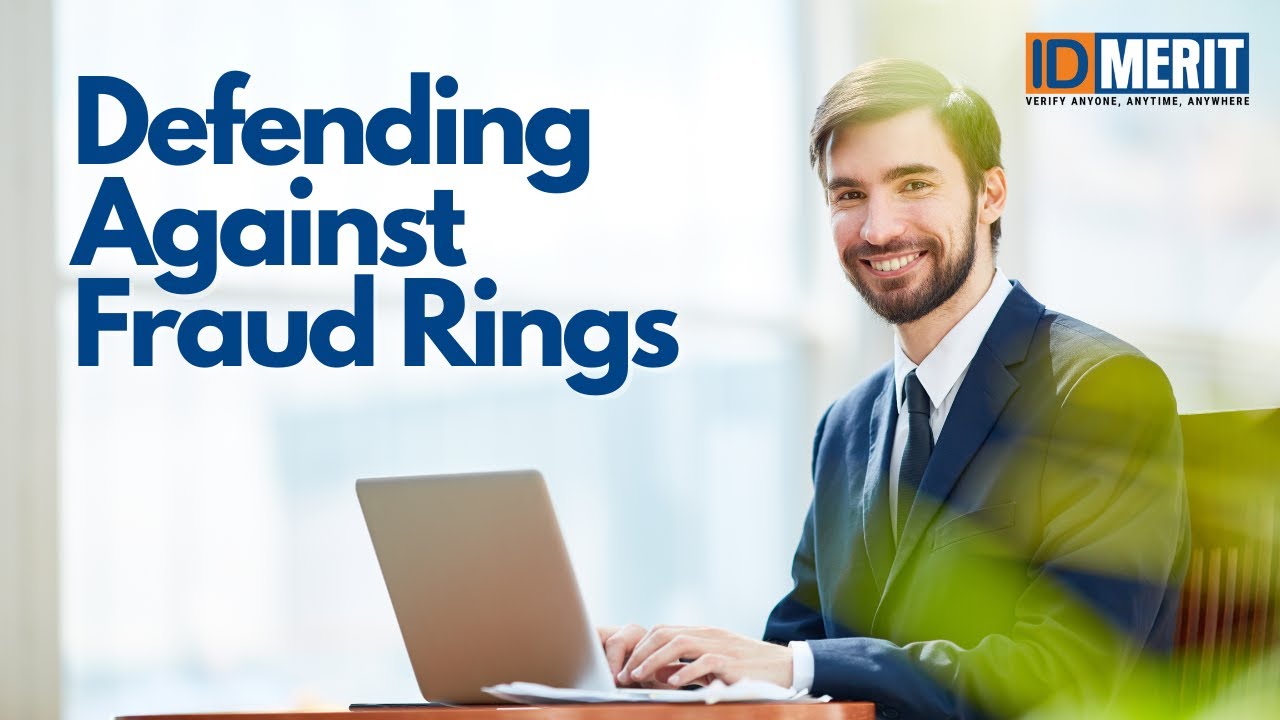 Defending Against Fraud Rings: Safeguarding Your Business with IDMERIT ...