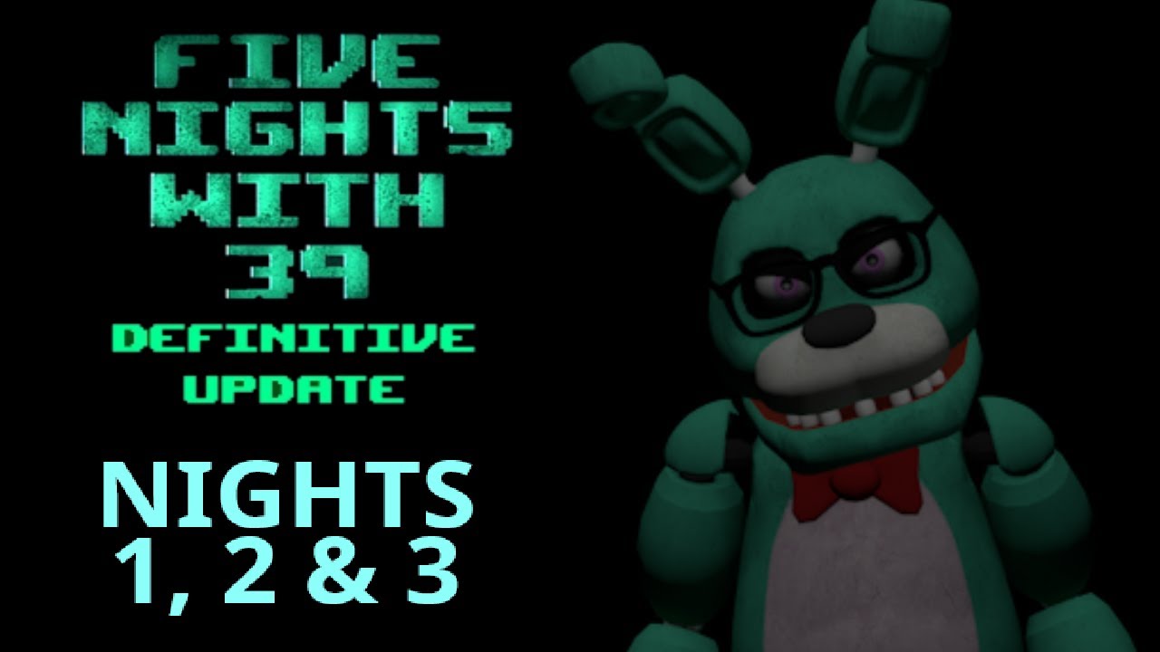 Regresó 39!! || Five Nights with 39 Definitive Update (Noches 1, 2 y 3 ...
