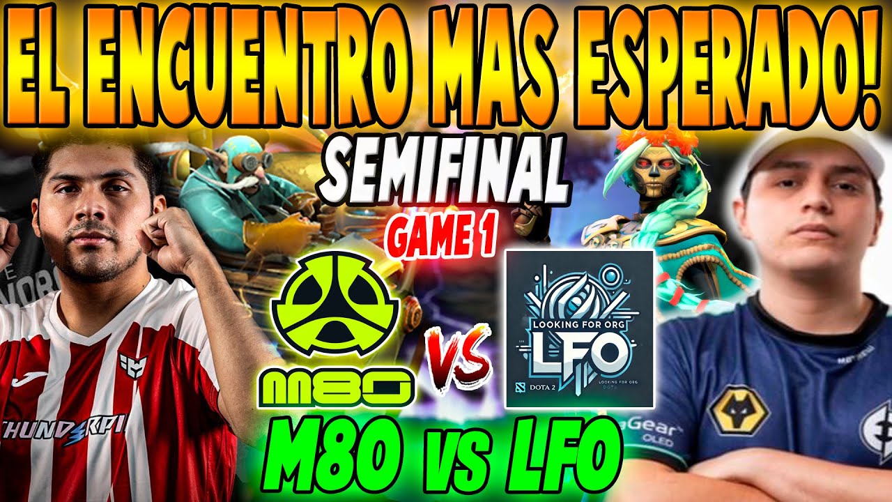 M80 vs LOOKING FOR ORG [GAME 1] BO3 - SEMIFINAL "K1 vs MATTHEW ...