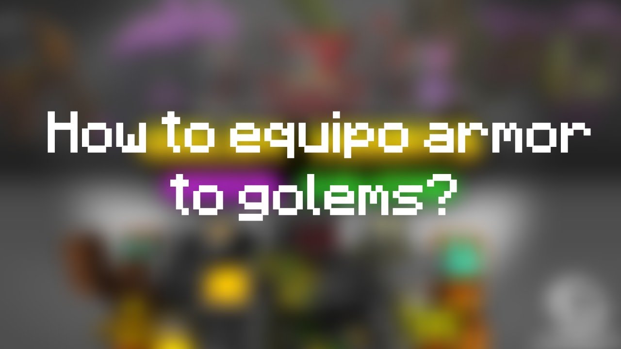🔥Golem Heart's Guide🔥How to equip armor to golems • LACG STUDIOS - YouTube