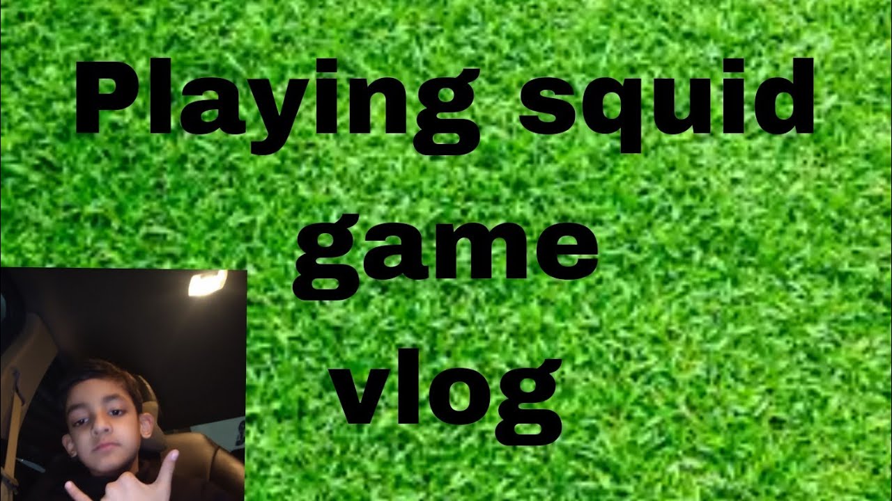 Playing squid game vlog - YouTube