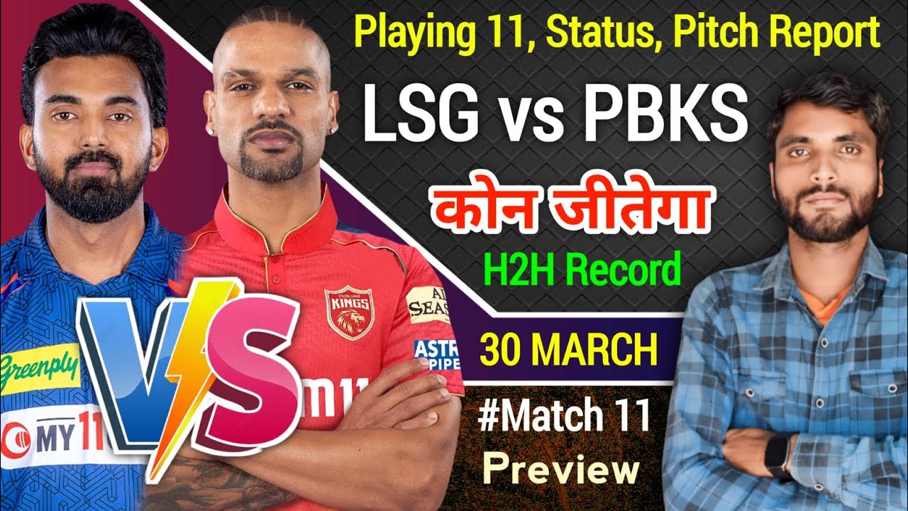 IPL 2024 Match 11 | LSG vs PBKS Playing 11, H2H Record, Status, Pitch ...