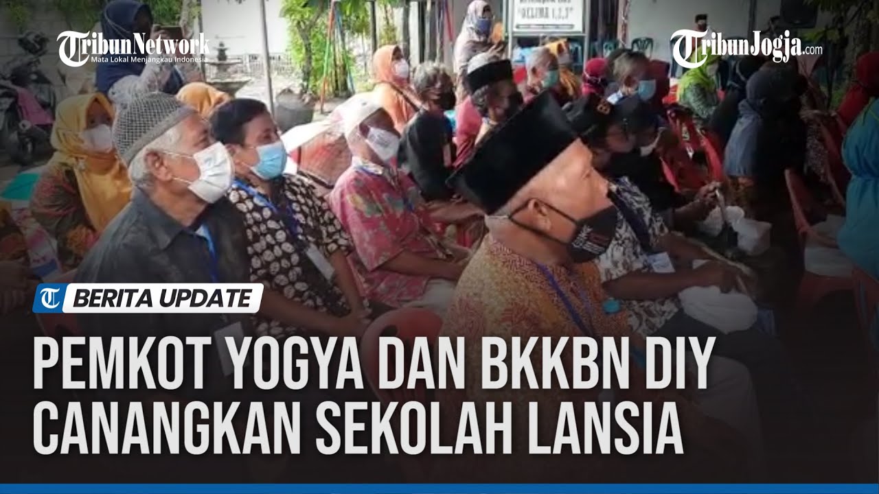 PEMKOT YOGYA DAN BKKBN DIY CANANGKAN SEKOLAH LANSIA - YouTube