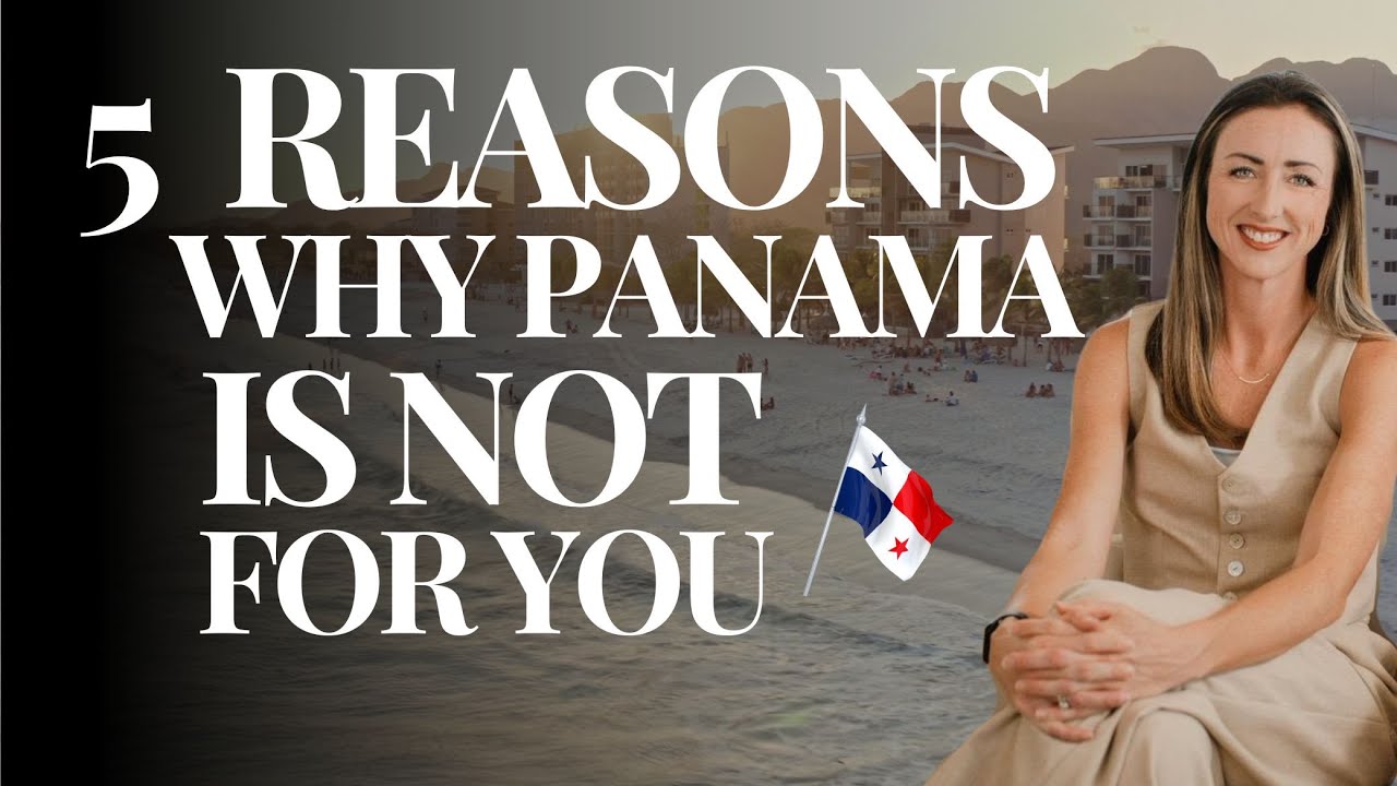 5 Reasons WHY Moving to Panama is Not For You! - YouTube