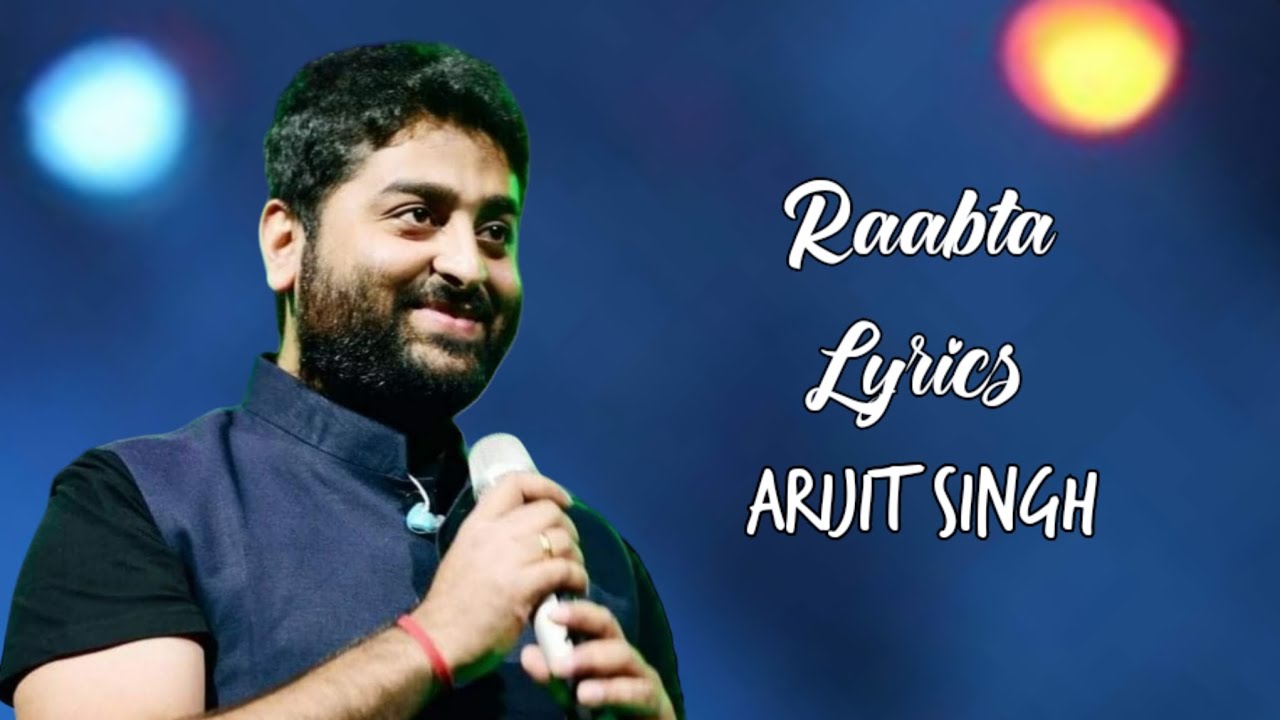 Raabta Song lyrics | Arijit Singh | Joi Barua | Pritam Chakraborty ...