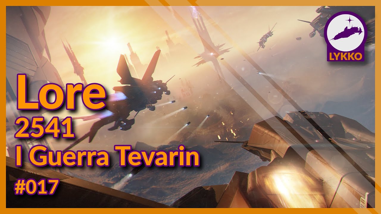 Star Citizen - Lore #17 - 2541 - Tevarin war I - YouTube