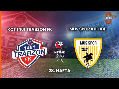 KCT 1461 TRABZON FK - MUŞ SPOR KULÜBÜ