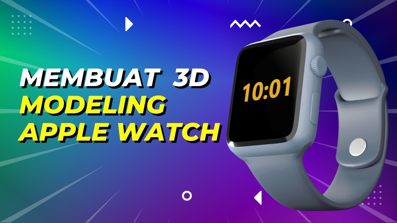 3D Modeling Jam Tangan Apple atau Apple Watch dengan Blender 3D - YouTube