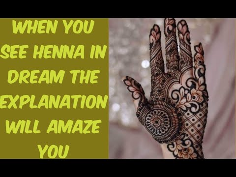 Seeing henna in a dream | henna dream explanation in Islam