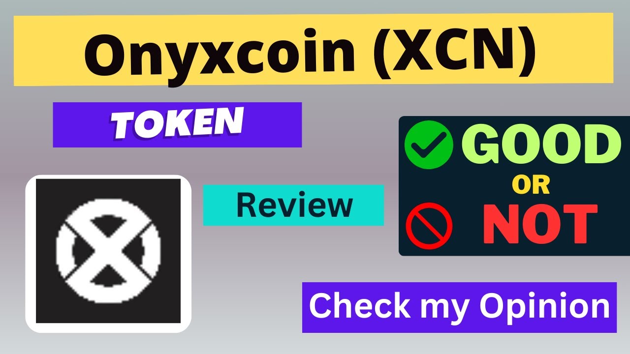 Is Onyxcoin (XCN) token Good Or Not | Review About XCN Token - YouTube