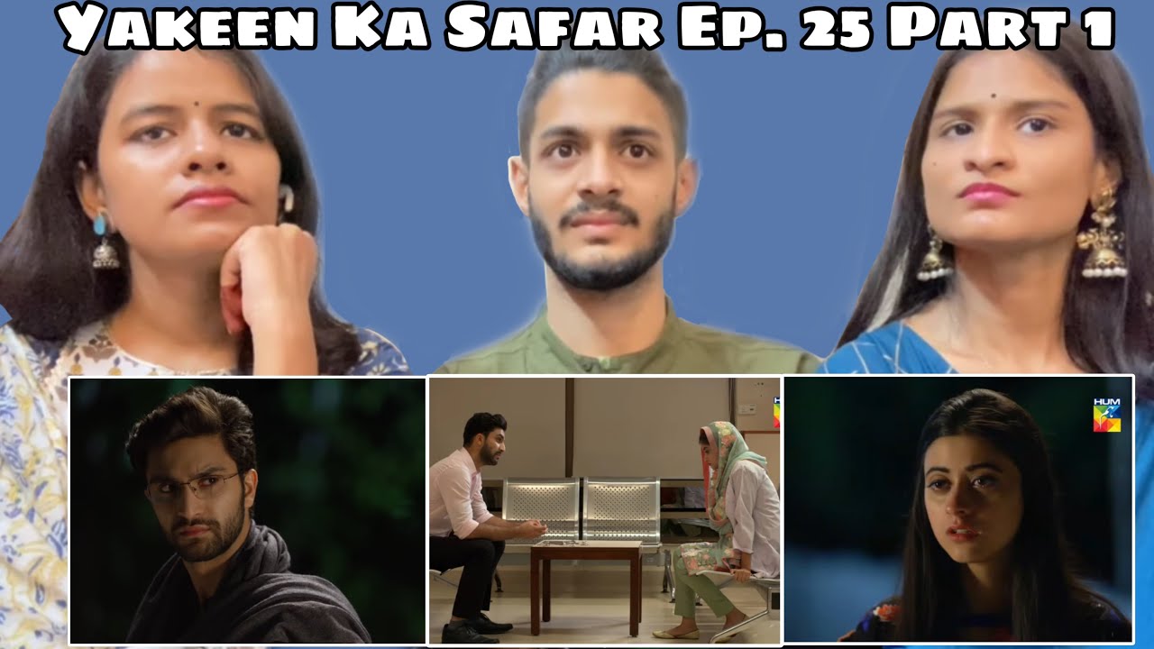 Yakeen Ka Safar Ep. 25 Part 1 | WhatTheFam Reactions!! - YouTube