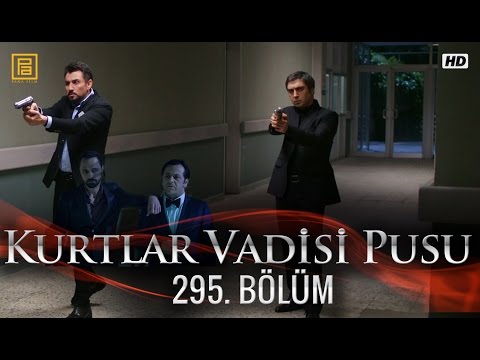 Kurtlar Vadisi Pusu 295. Bölüm