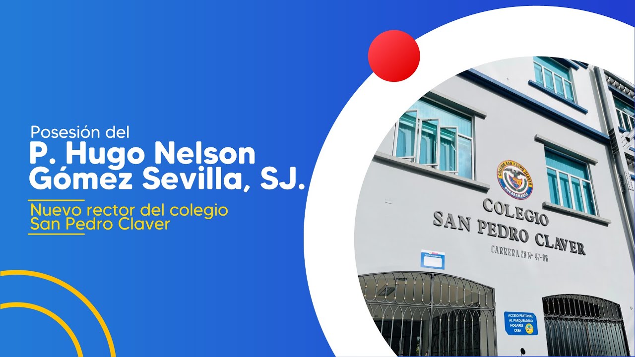 Posesión Nuevo Rector Colegio San Pedro Claver - YouTube