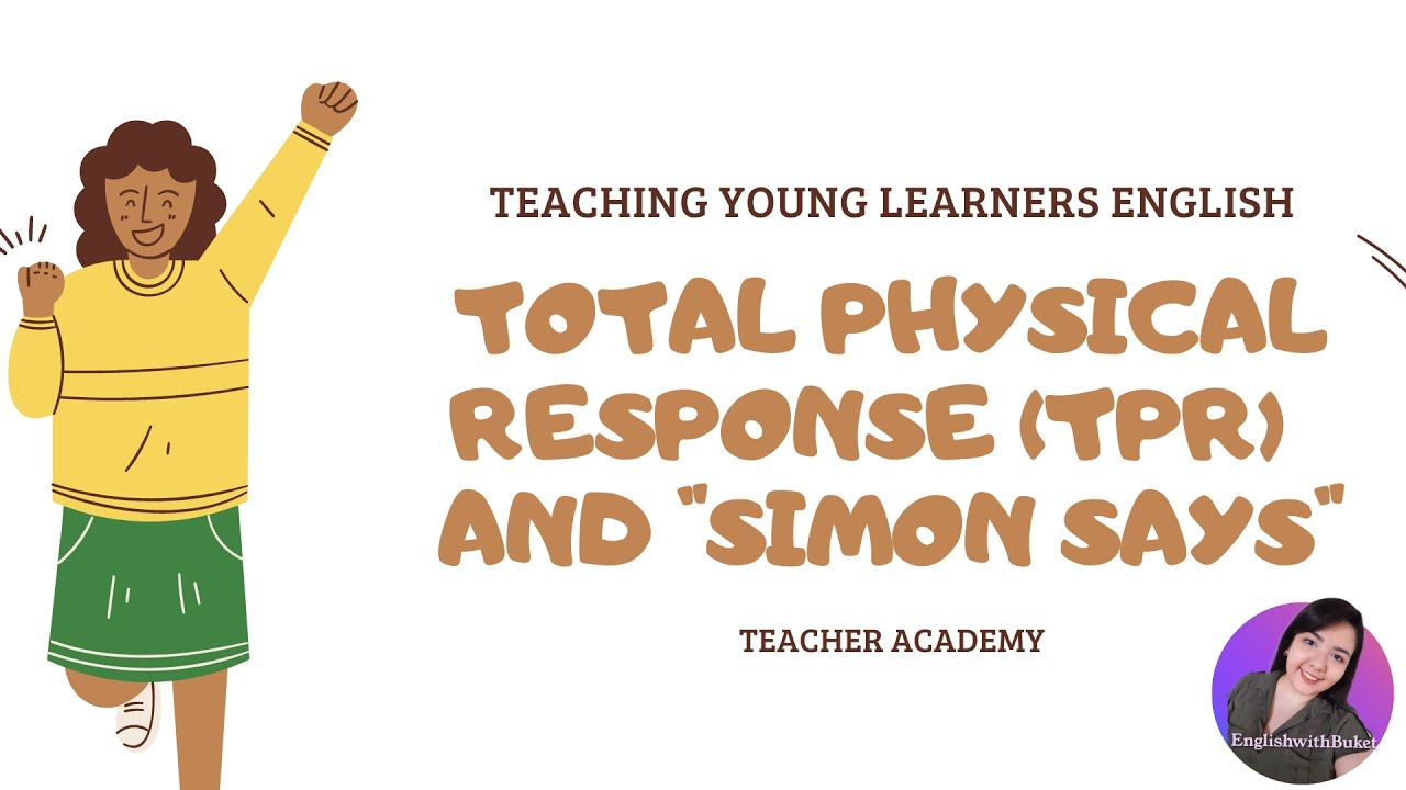TOTAL PHYSICAL RESPONSE AND "SIMON SAYS" GAME/ TEACHER ACADEMY 4 - YouTube