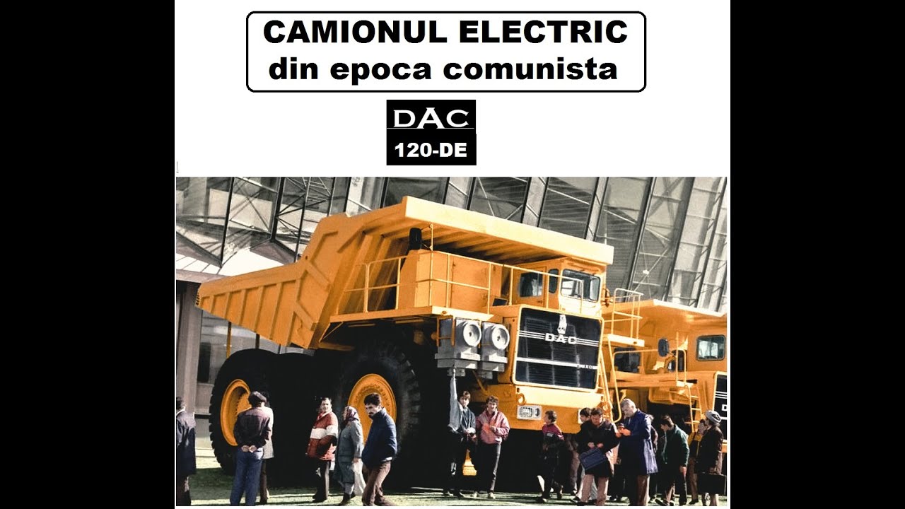 Camionul electric de 120 de tone din epoca comunista - DAC 120 DE - YouTube