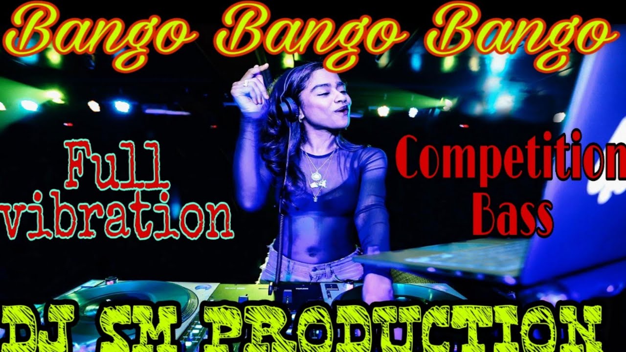 Bango Bango Bango Full Vibration Competition Hard DJ Song// By DJ Sm ...
