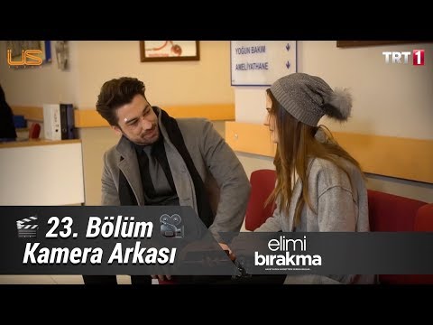 Elimi Bırakma 23. Bölüm Kamera Arkası