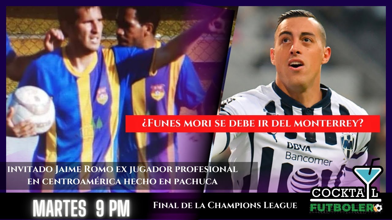 Invitado Jaime Romo ex jugador en Pachuca | ¿Debe irse Funes del Mty ...