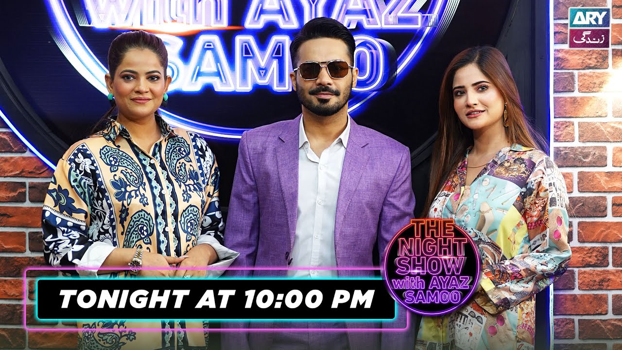 The Night Show with Ayaz Samoo | Arsala Siddiqui & Urooj Ismail | Promo ...