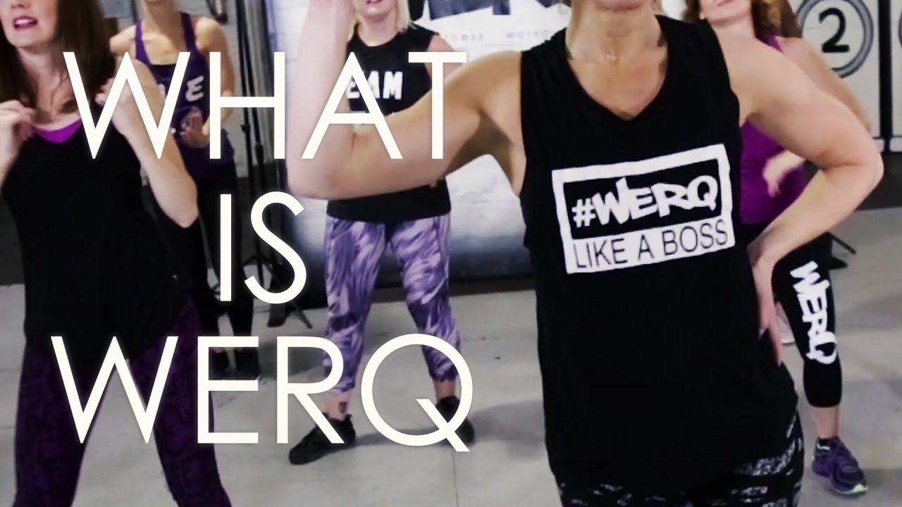 What Is WERQ // The Wildly Addictive Cardio Dance Workout - YouTube