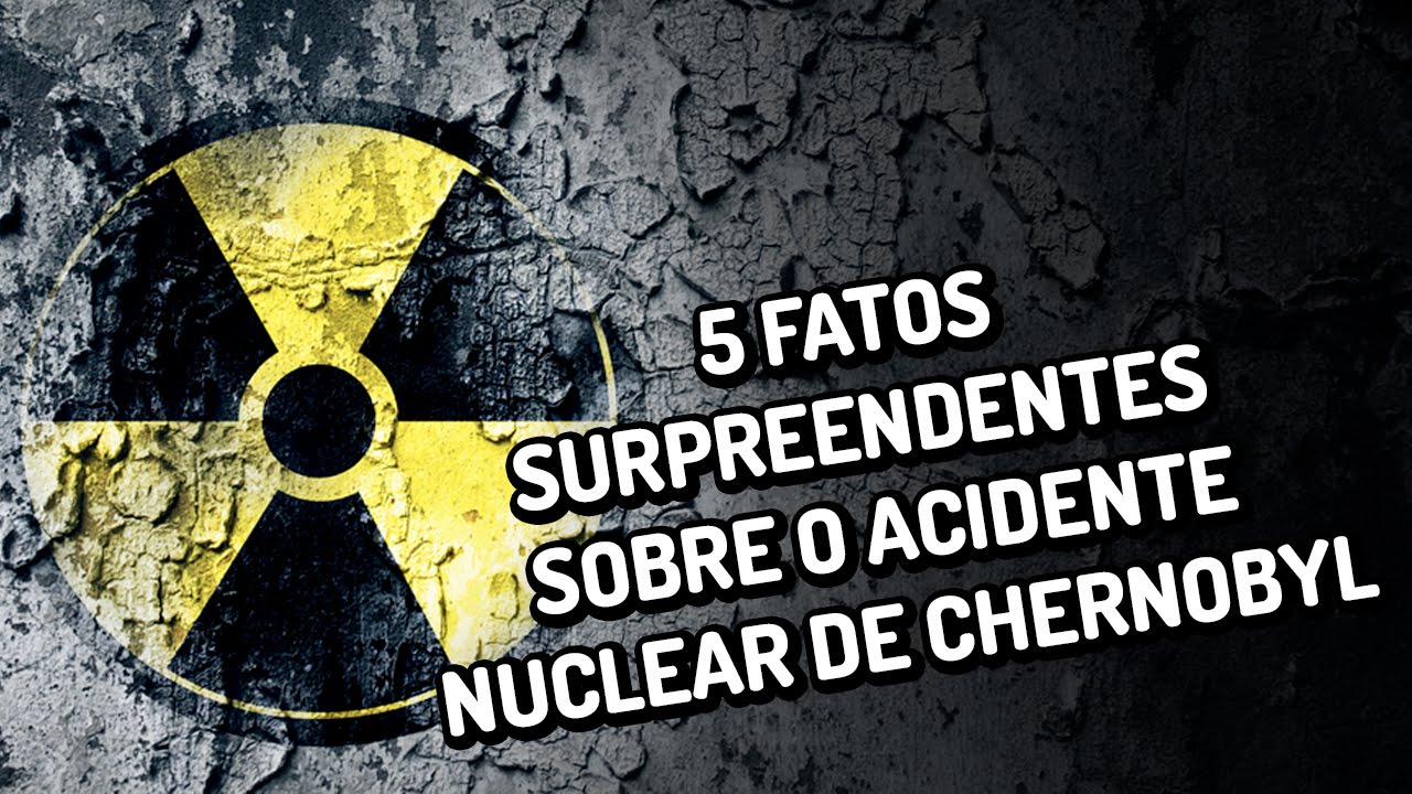 5 fatos surpreendentes sobre o acidente nuclear de Chernobyl - YouTube