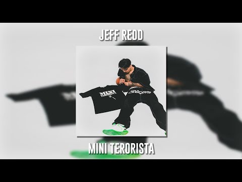 Jeff Redd - Mini Terorista (Speed Up)