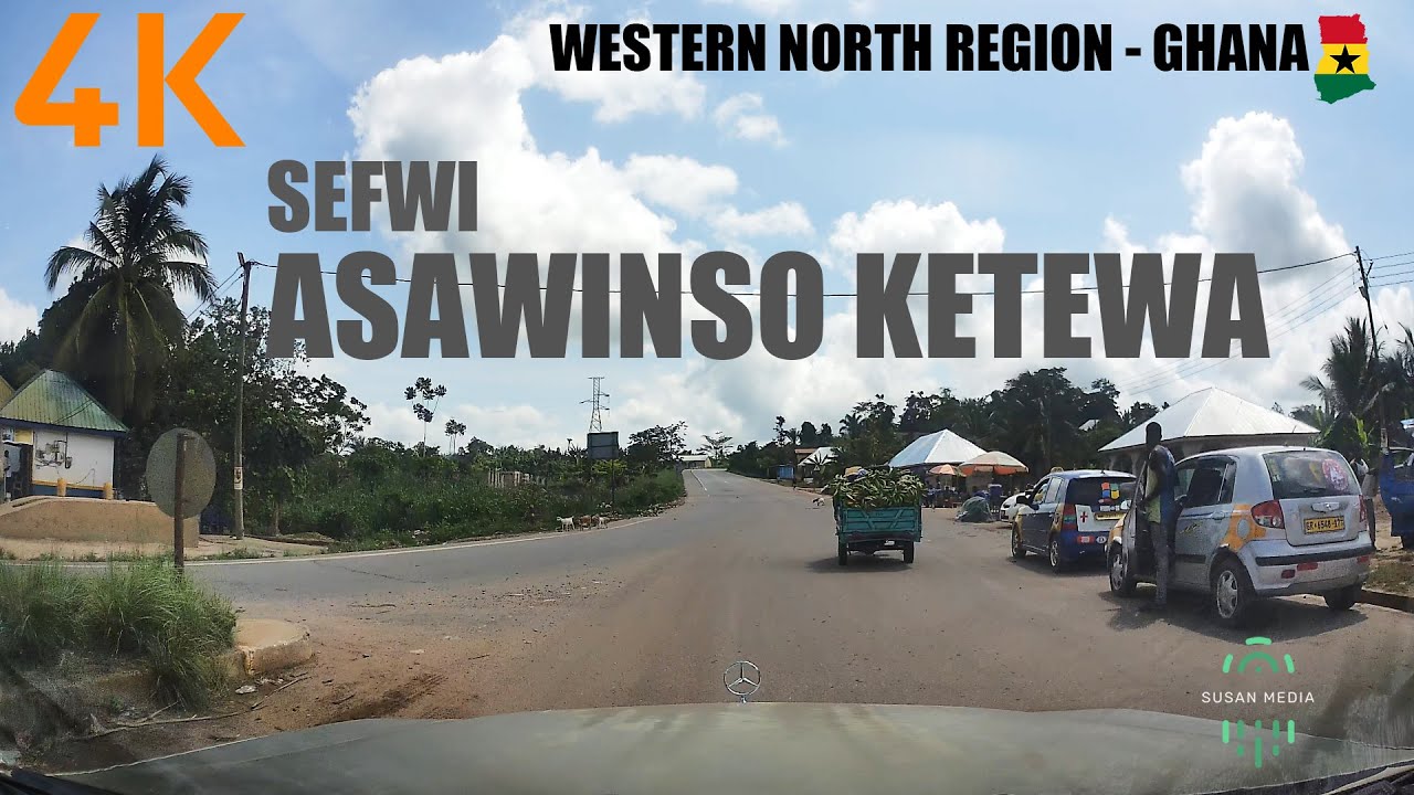 Sefwi Asawinso Ketewa Drive from Subri Nkwanta Nambro Western North ...
