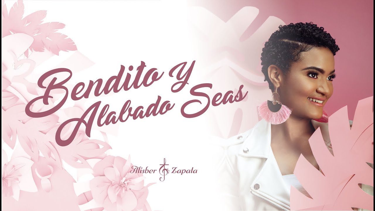 Bendito y Alabado Seas Alisber Zapata Video Lyric Oficial - YouTube