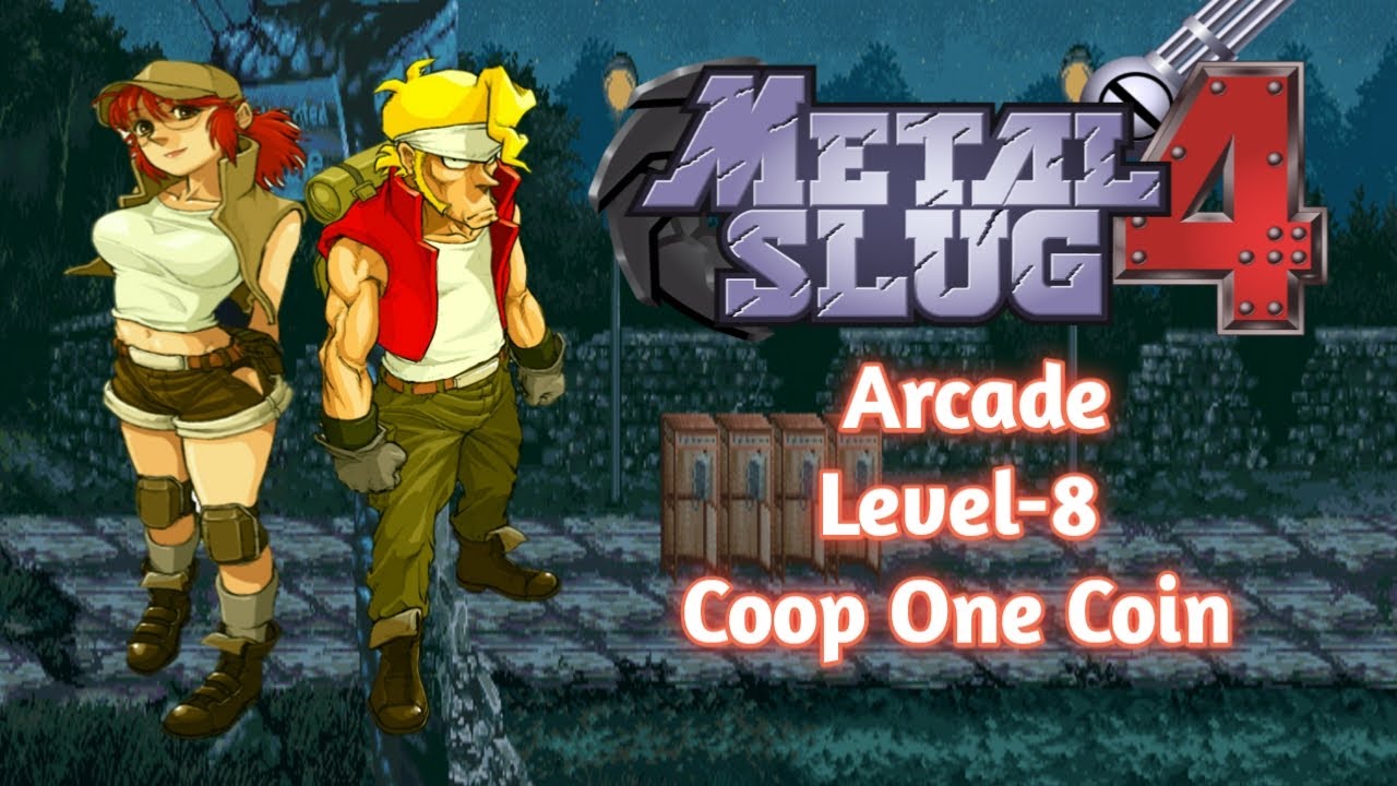 Metal Slug 4 Arcade Completo Coop Level-8 "One Coin". - YouTube