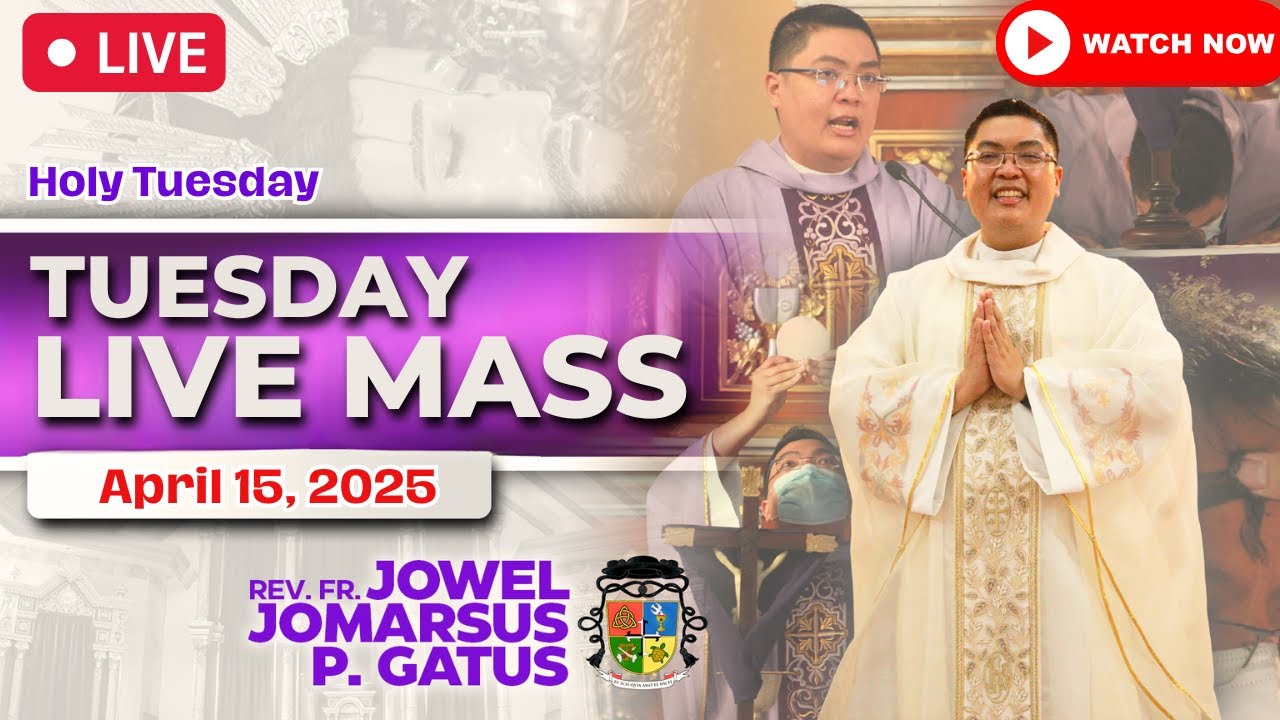 HOLY TUESDAY FILIPINO LIVE MASS TODAY II APRIL 15, 2025 II FR. JOWEL ...