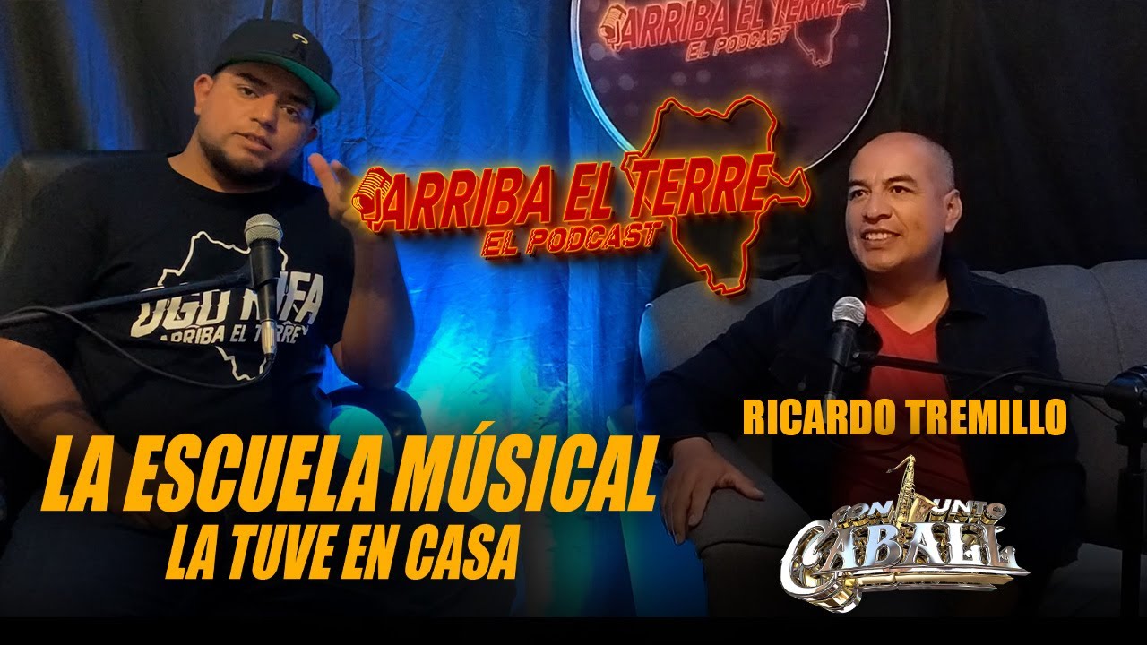 Arriba El Terre El Podcast - Ep. 6 - Ricardo Tremillo - Conjunto Caball ...