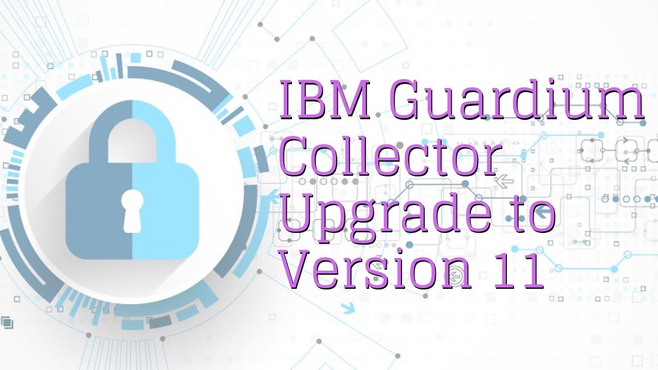 IBM Guardium Collector Upgrade from 10 to 11 - YouTube