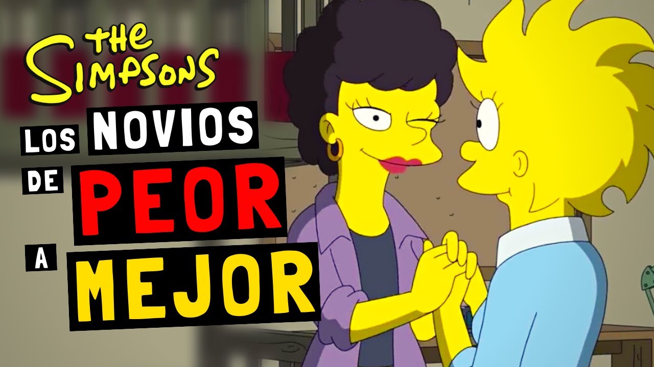 Todos los NOVIOS de Lisa Simpson de PEOR a MEJOR - YouTube