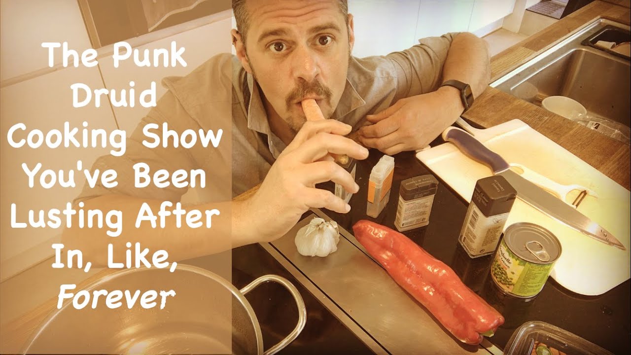 The Punk Druid Cooking Show You've Been Lusting After In, Like, Forever ...