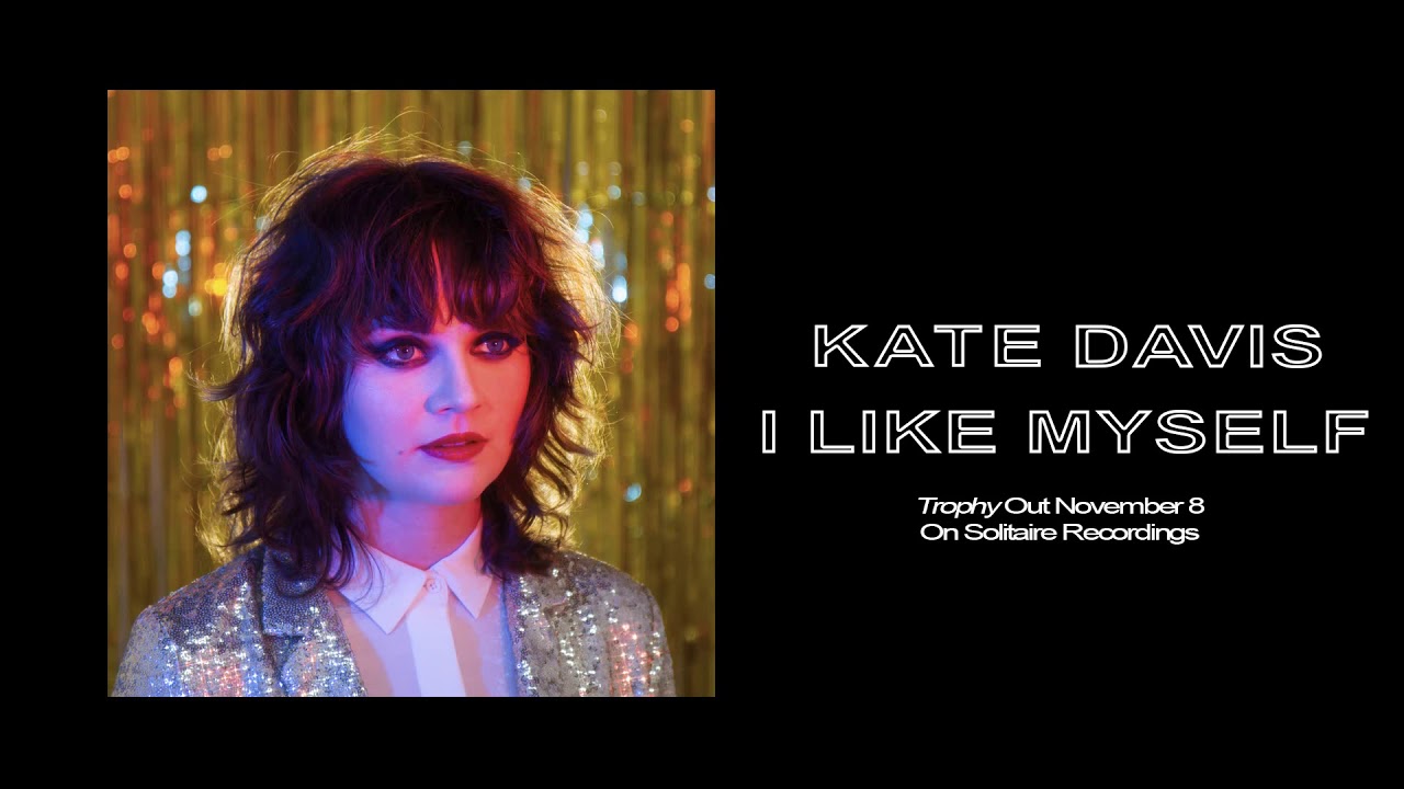 Kate Davis - I Like Myself - YouTube