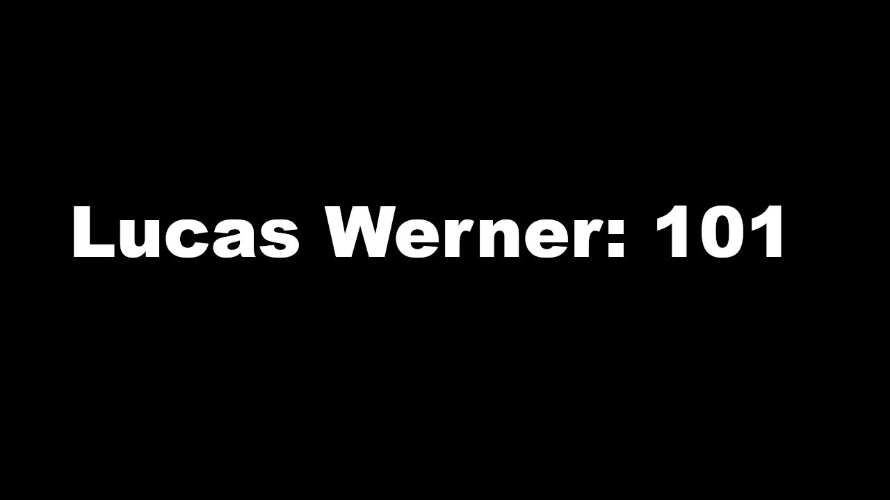 Lucas Werner 101. - YouTube