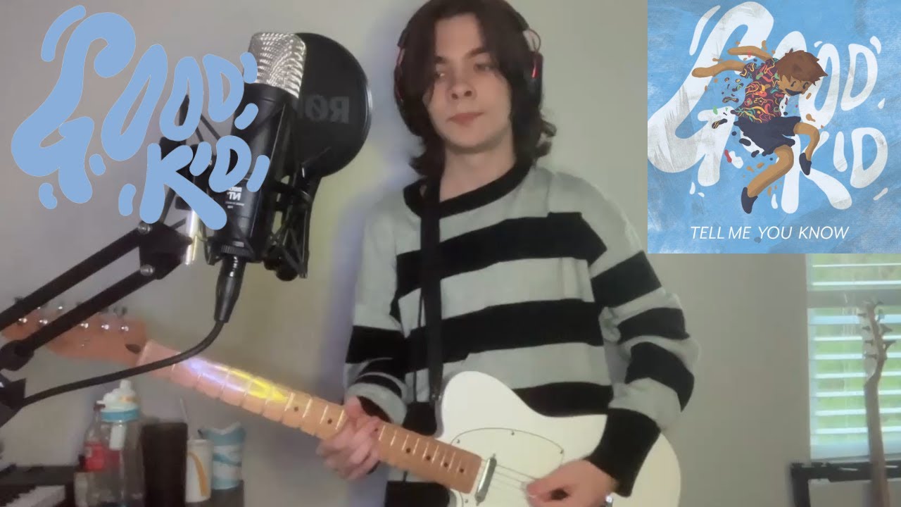 Tell Me You Know - Good Kid cover - YouTube
