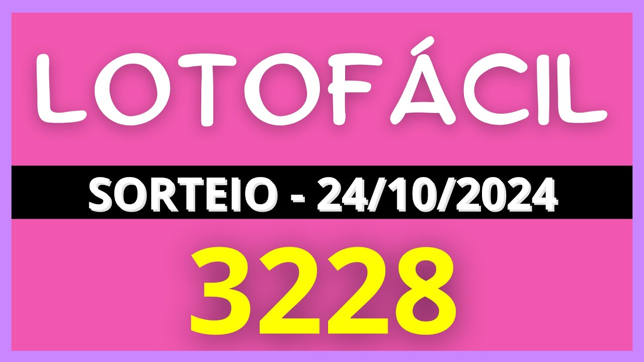 🍀 LOTOFÁCIL HOJE 24/10/2024, CONCURSO 3228 - YouTube