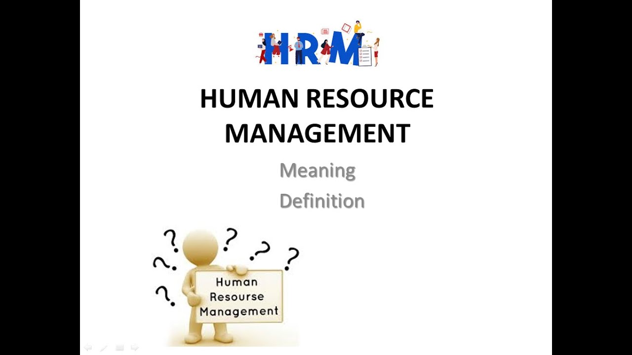 Human Resource Management, HRM Meaning and Definition - YouTube