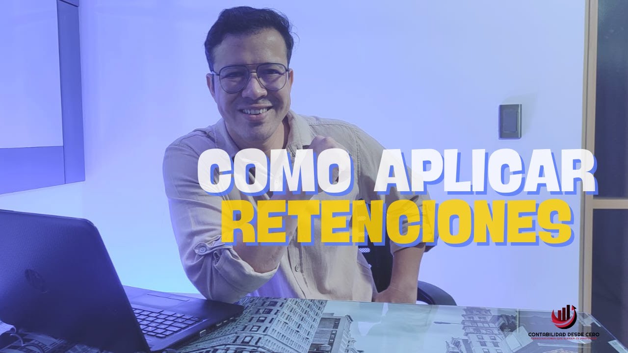 RETENCIONES Paso a Paso | CUÁNDO SE DEBE RETENER y CUÁNDO NO APLICA ...